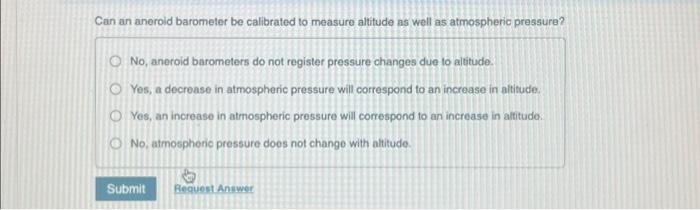 Solved Can an aneroid barometer be calibrated to measure | Chegg.com