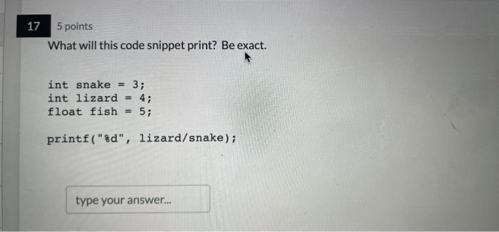 Solved 11 4 points What will this code snippet print? Be | Chegg.com