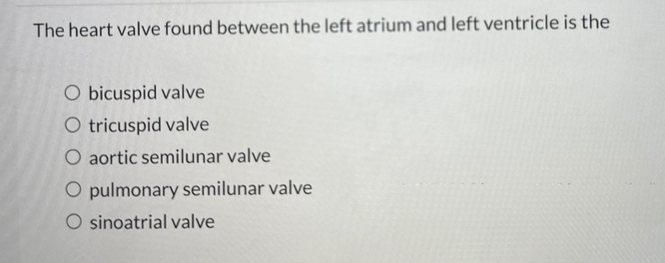 Solved The heart valve found between the left atrium and | Chegg.com