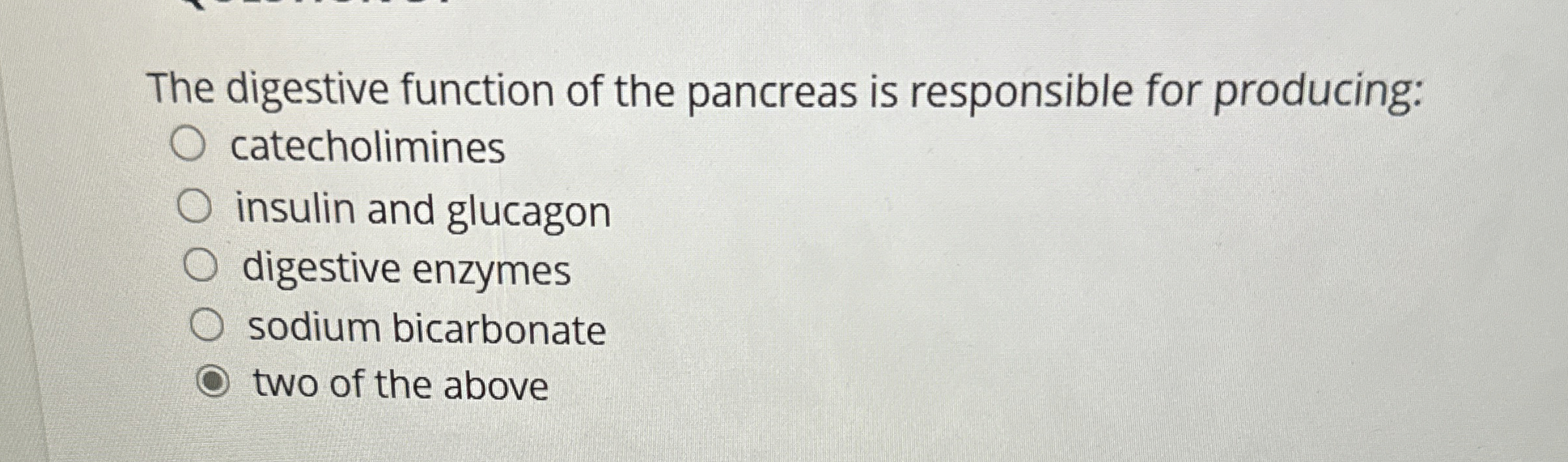 Solved The digestive function of the pancreas is responsible | Chegg.com