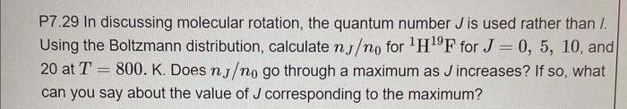 Solved P7.29 In discussing molecular rotation, the quantum | Chegg.com