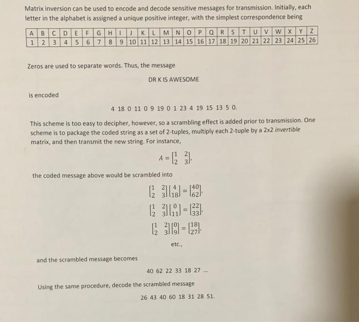 Solved Matrix inversion can be used to encode and decode | Chegg.com