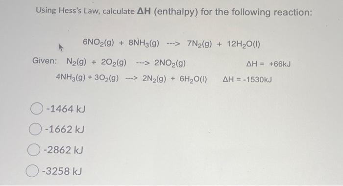 Solved Using Hess's Law, calculate ΔH (enthalpy) for the | Chegg.com