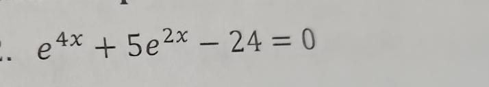 Solved E4x 5e2x 24 0