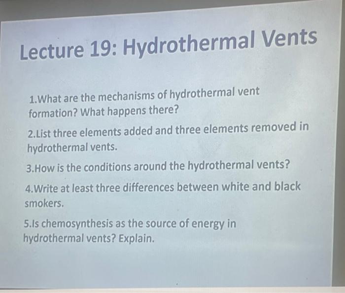 Solved Lecture 19: Hydrothermal Vents 1. What are the | Chegg.com