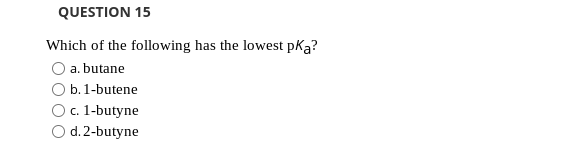 Solved QUESTION 15Which of the following has the lowest | Chegg.com