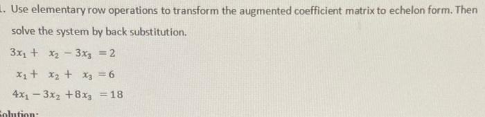 Solved Use elementary row operations to transform the | Chegg.com