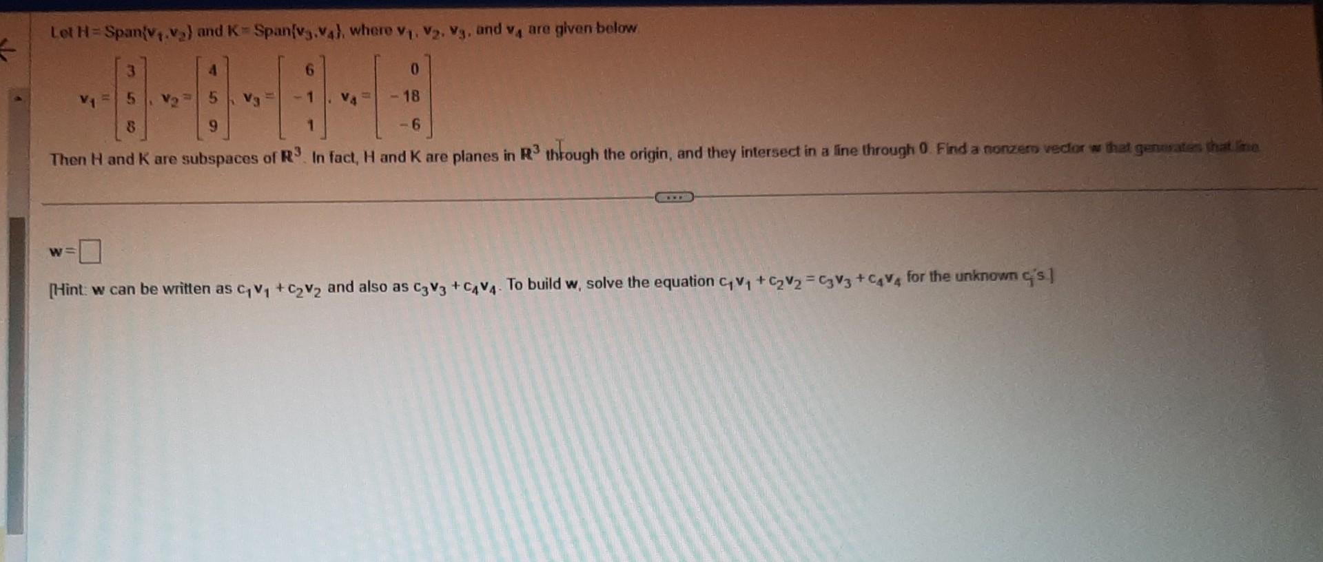 Solved Let H=Span{v1,v2} and K=Span{v3,v4}, where v1,v2,v3, | Chegg.com Solved Let H=Span{v1,v2} and K=Span{v3,v4}, where v1,v2,v3, | Chegg.com