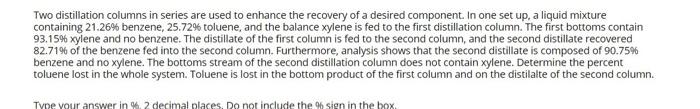 Solved Two distillation columns in series are used to | Chegg.com