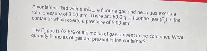 Solved A container filled with a mixture fluorine gas and | Chegg.com