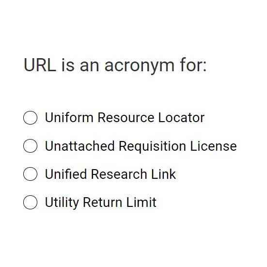 Solved URL is an acronym for:Uniform Resource | Chegg.com