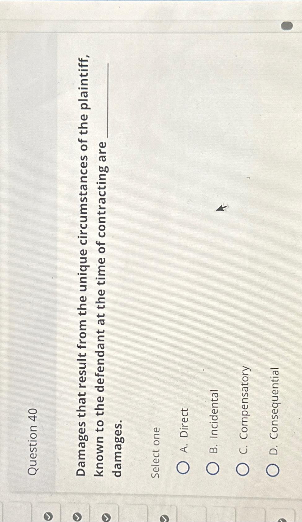 Solved Question 40Damages that result from the unique | Chegg.com