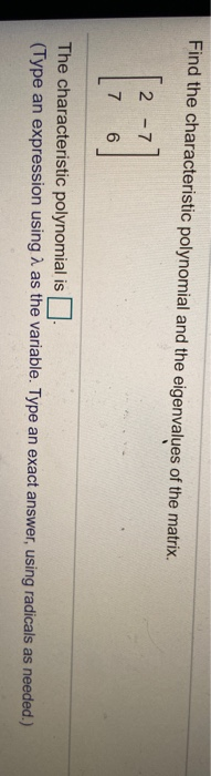 Solved Find the characteristic polynomial and the | Chegg.com