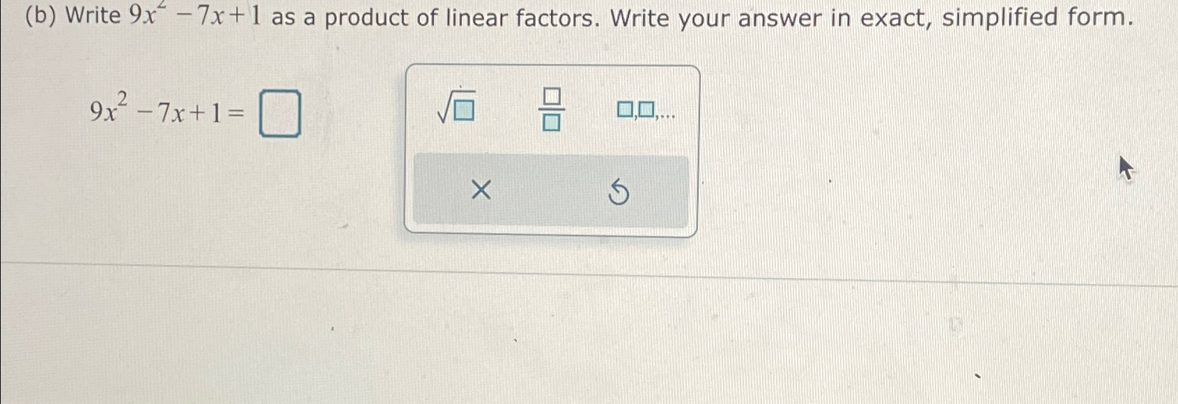 Solved (b) ﻿Write 9x2-7x+1 ﻿as a product of linear factors. | Chegg.com
