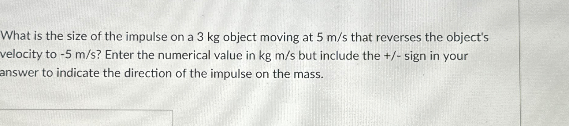 Solved What is the size of the impulse on a 3kg ﻿object | Chegg.com