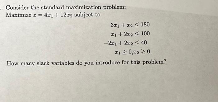 Solved Consider the standard maximization problem: Maximize | Chegg.com