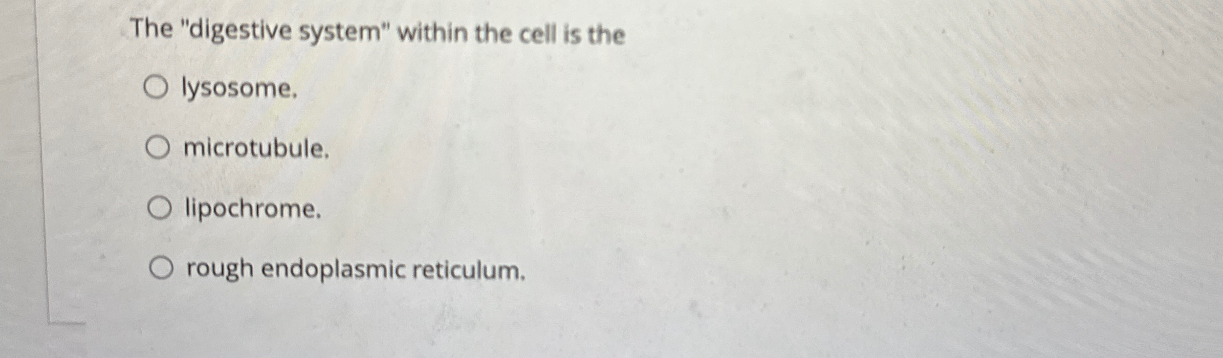 Solved The "digestive system" within the cell is | Chegg.com