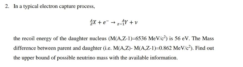 Solved 2. In a typical electron capture process, | Chegg.com