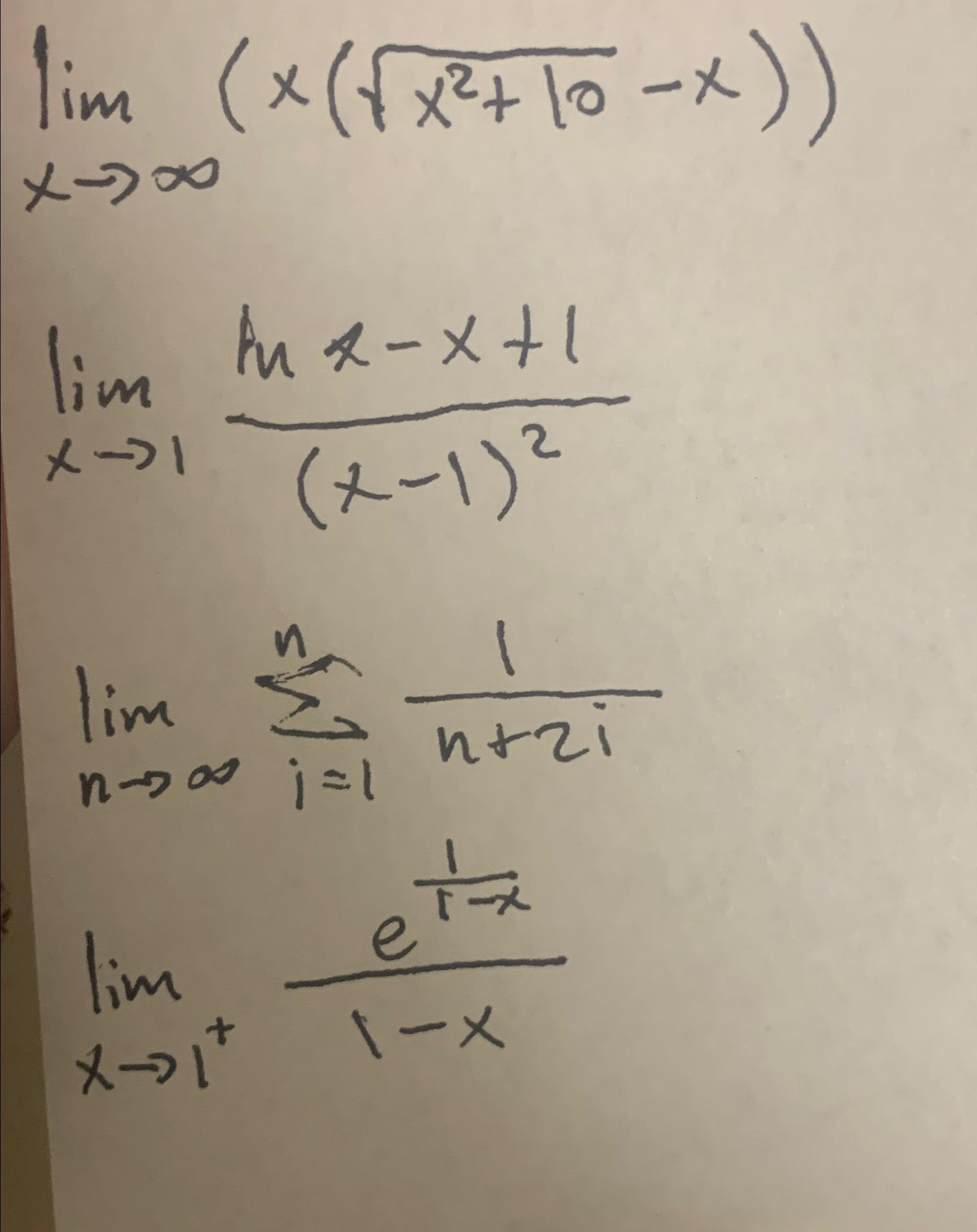 Solved limx→∞(x(x2+102-x))limx→1lnx-x+1(x-1)2limn→∞∑i=1n1n+2 | Chegg.com