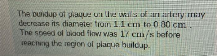 Solved The buildup of plaque on the walls of an artery may | Chegg.com