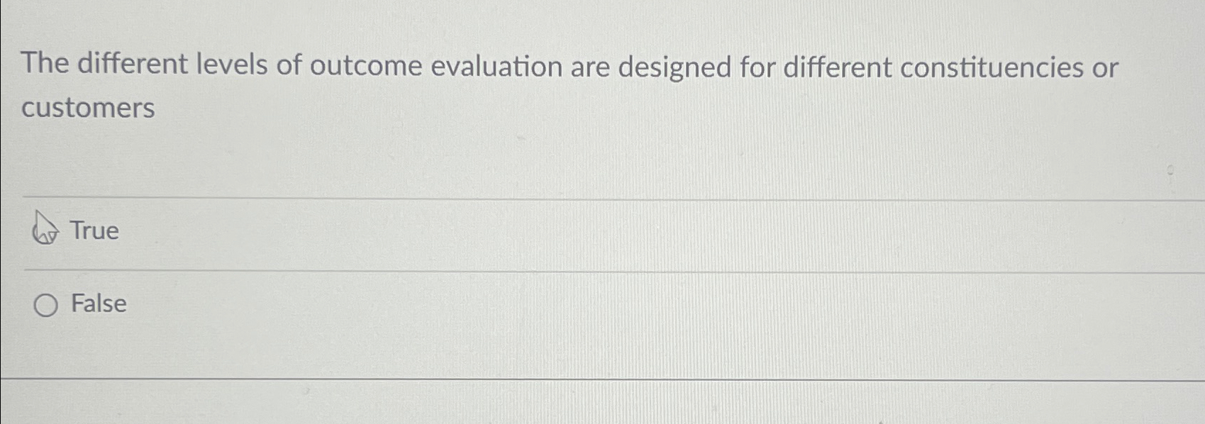 Solved The different levels of outcome evaluation are | Chegg.com