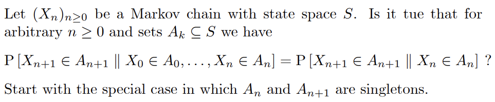 Solved Let (Xn)n≥0 be a Markov chain with state space S. Is | Chegg.com