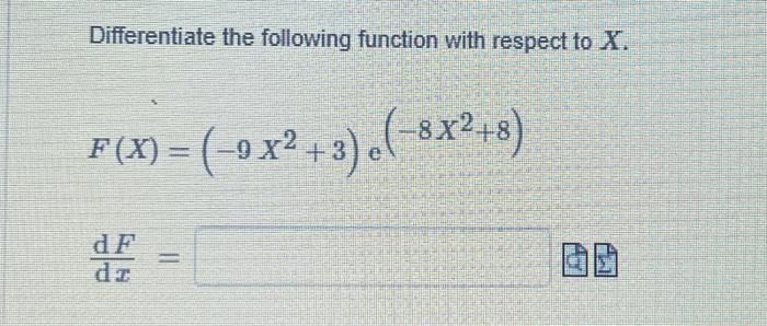 Solved Differentiate the following function with respect to | Chegg.com