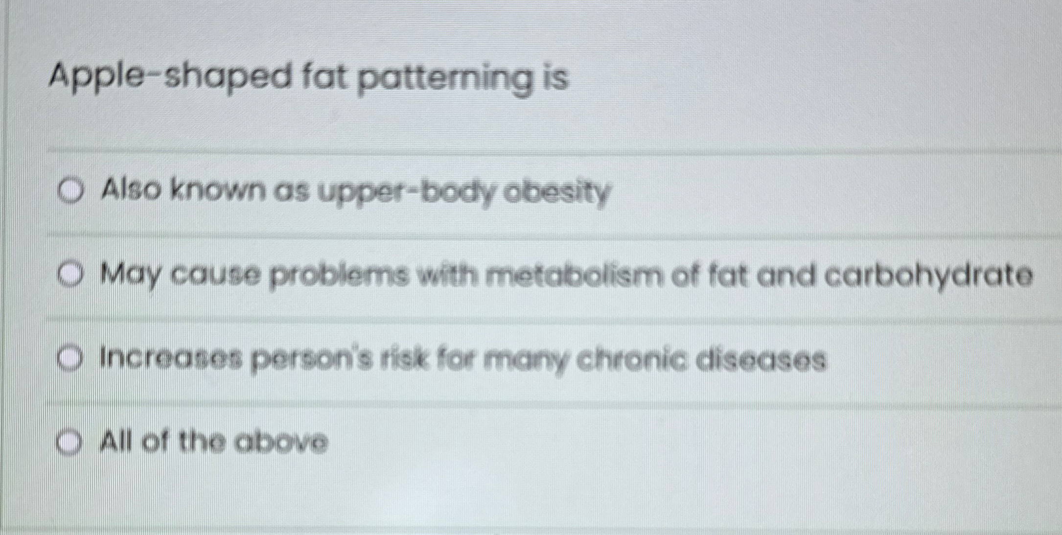 Solved Apple-shaped fat patterning isAlso known as | Chegg.com