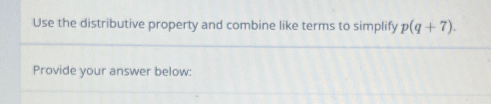 Solved Use the distributive property and combine like terms | Chegg.com