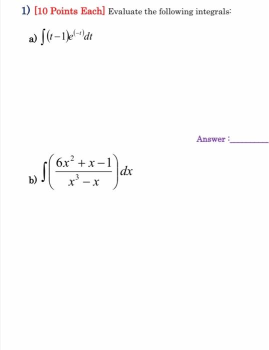 Solved 1) (10 Points Each) Evaluate the following integrals: | Chegg.com