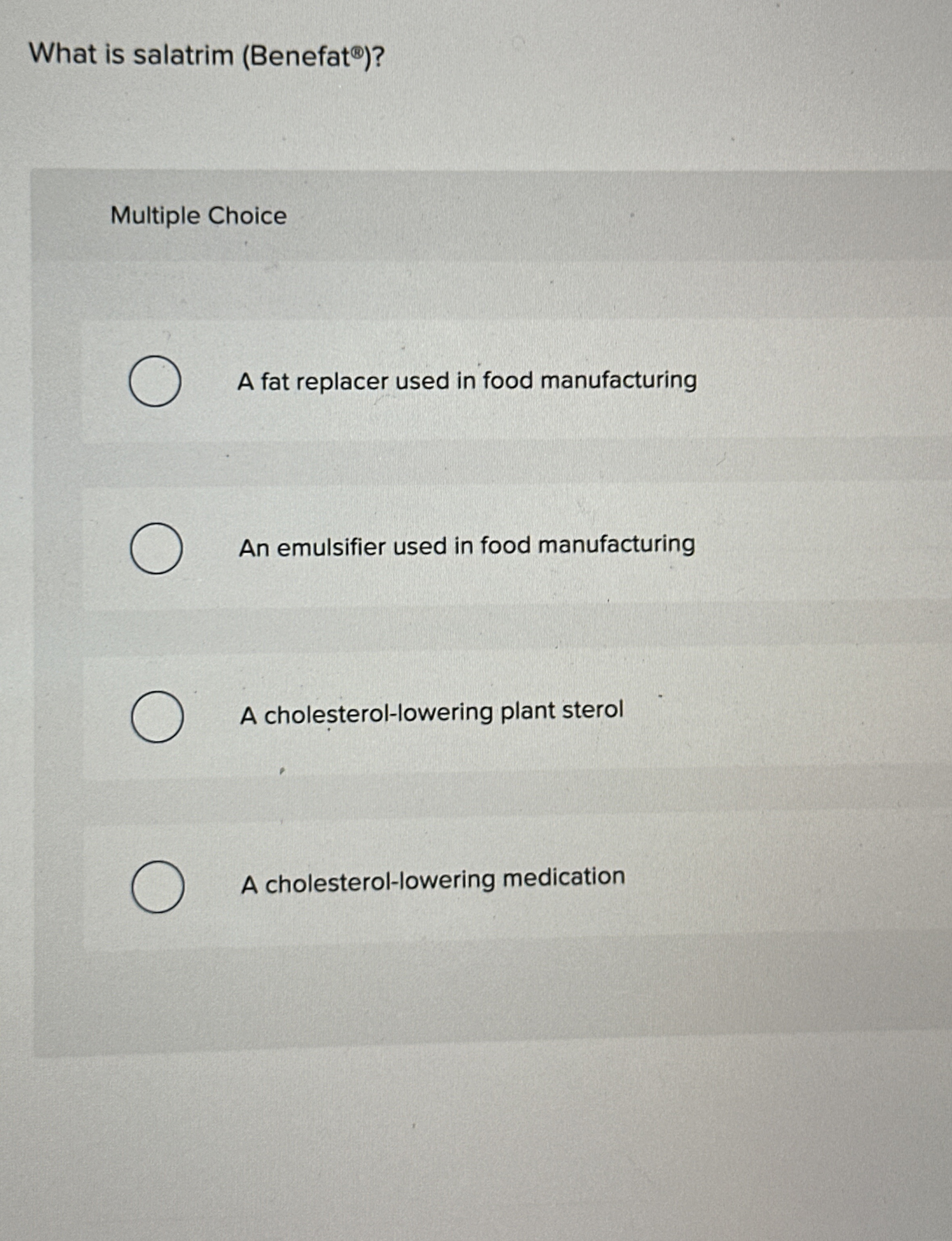 Solved What is salatrim (Benefat ?o+ )?Multiple ChoiceA fat | Chegg.com
