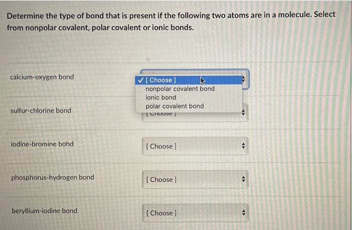 Solved Determine the type of bond that is present if the | Chegg.com