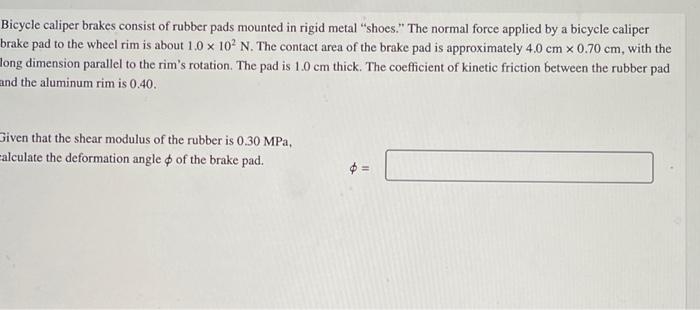 Solved Bicycle caliper brakes consist of rubber pads mounted | Chegg.com