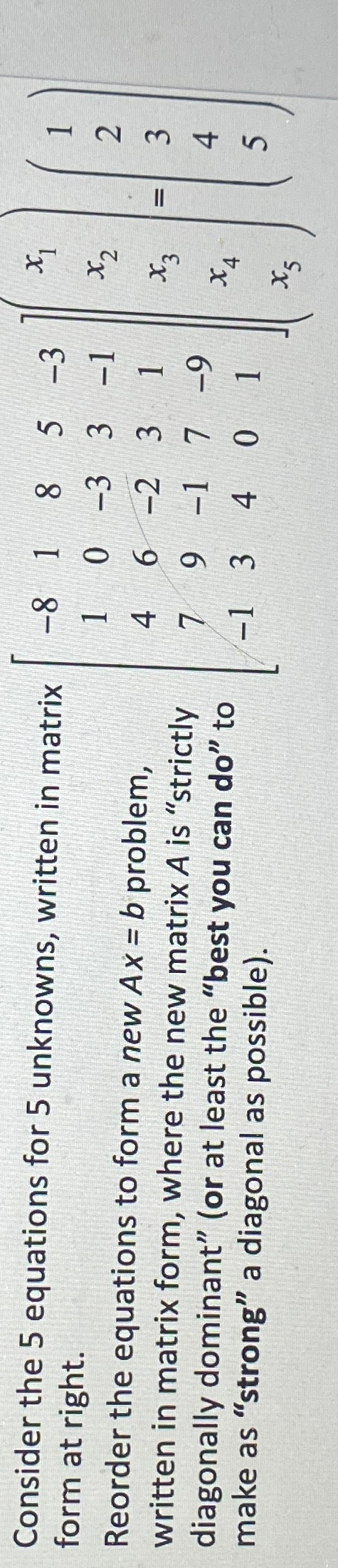 Solved {:[ Consider the 5 equations for 5 unknowns, written | Chegg.com