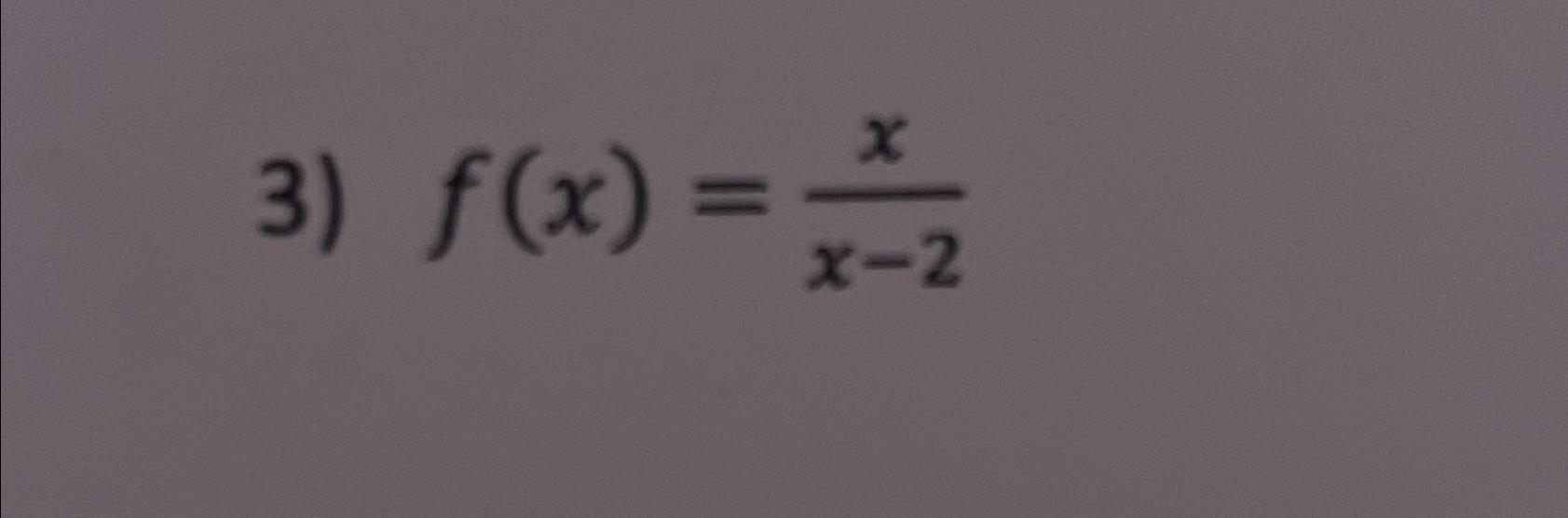 Solved find tge critical points f(x)=xx-2 | Chegg.com