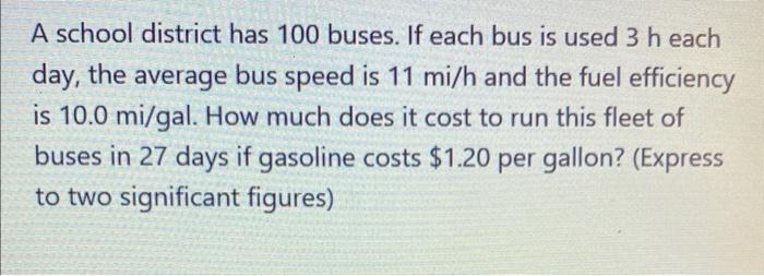 Solved A school district has 100 buses. If each bus is used | Chegg.com