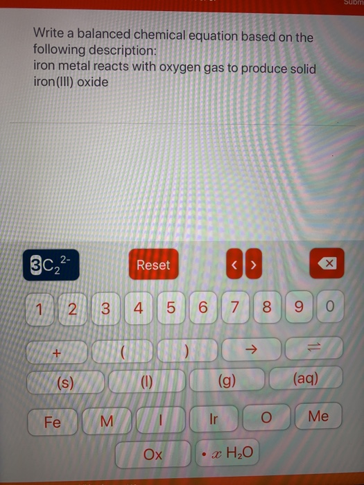Solved: Write A Balanced Chemical Equation Based On The Fo... | Chegg.com