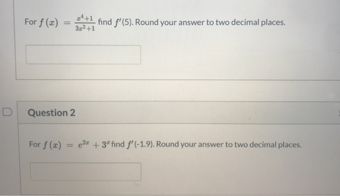 Solved For f (x) = 2+1 3x2 +1 find f'(5). Round your answer | Chegg.com
