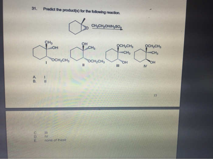Solved 31. Predict the product(s) for the following | Chegg.com