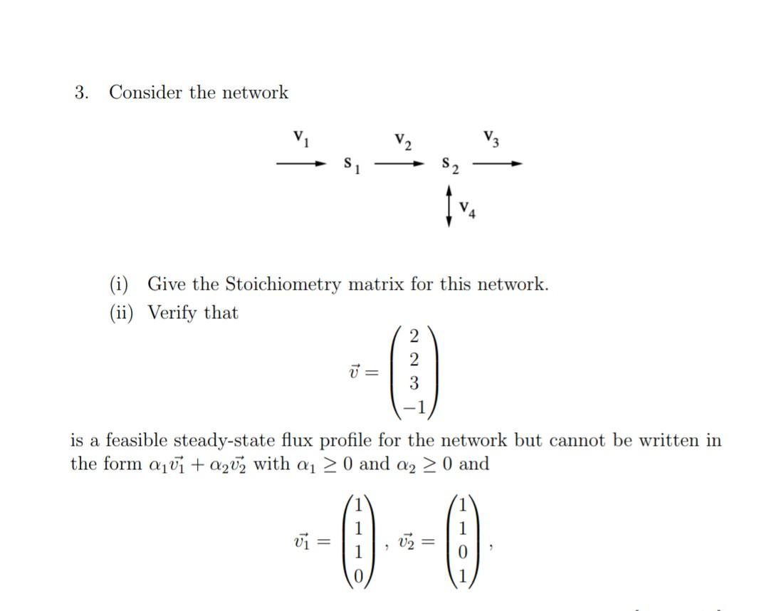 Solved 3. Consider the network (i) Give the Stoichiometry | Chegg.com