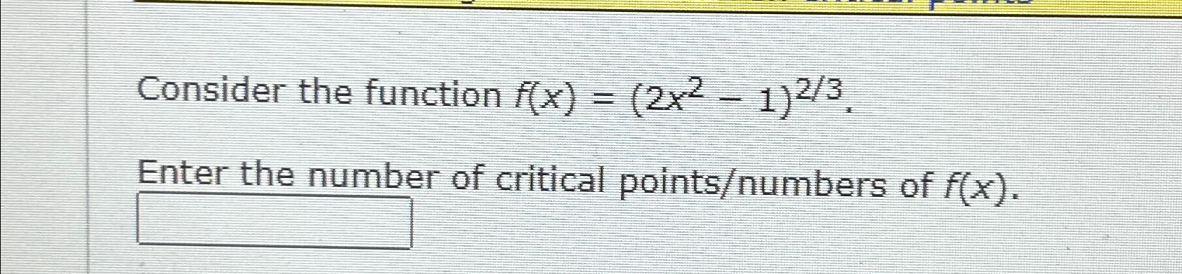 Solved Consider the function f(x)=(2x2-1)23.Enter the number | Chegg.com