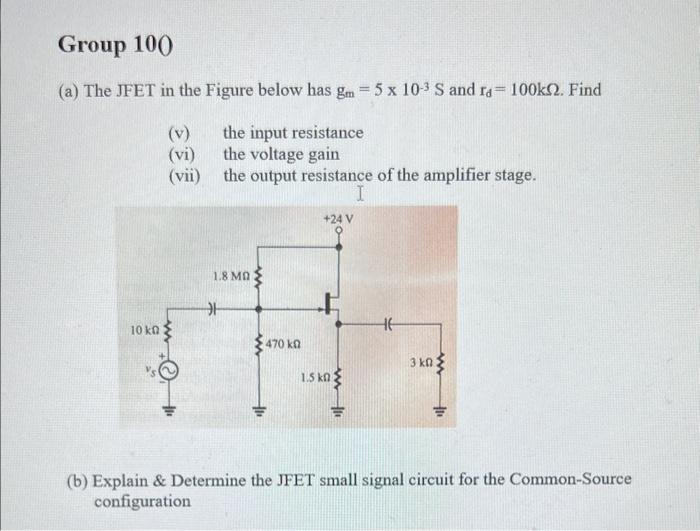 Solved a) The JFET in the Figure below has gm=5×10−3 S and | Chegg.com
