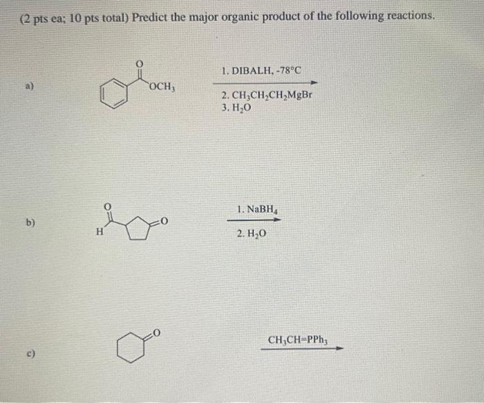 Solved (2 pts ea; 10 pts total) Predict the major organic | Chegg.com Solved (2 pts ea; 10 pts total) Predict the major organic | Chegg.com