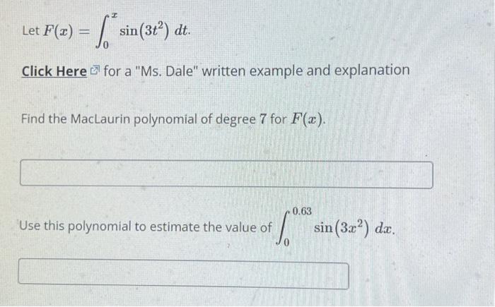 Solved Let F(x)=∫0xsin(3t2)dt. Click Here for a "Ms. Dale" | Chegg.com