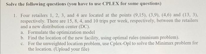 Solved Solve the following questions (you have to use CPLEX | Chegg.com
