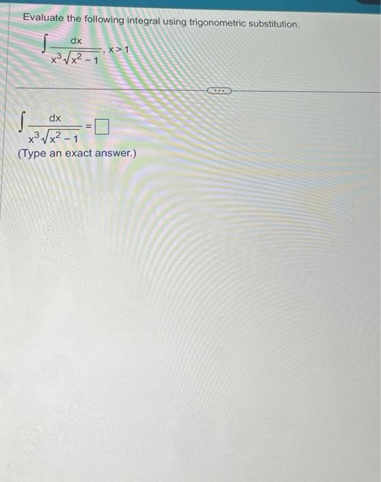 Evaluate the following integral using trigonometric | Chegg.com
