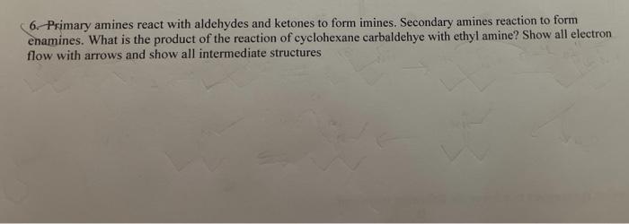 Solved Primary amines react with aldehydes and ketones to | Chegg.com