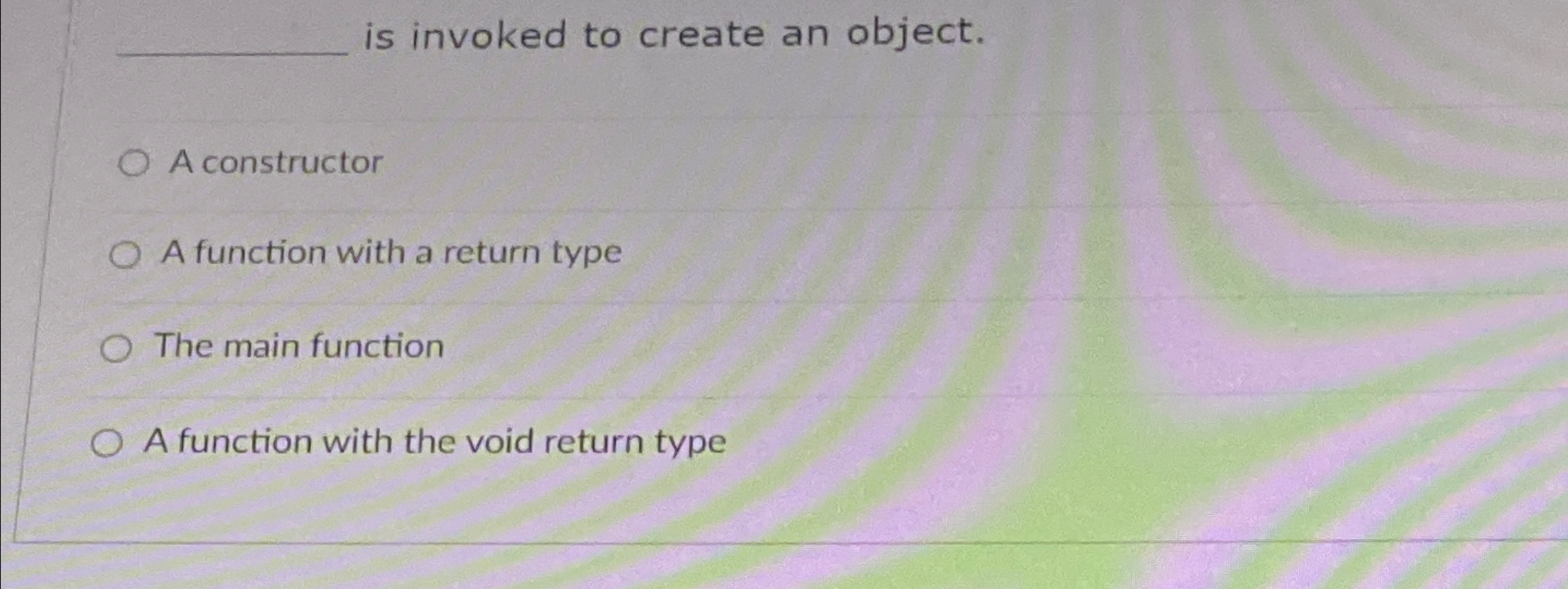 Solved is invoked to create an object.A constructorA | Chegg.com