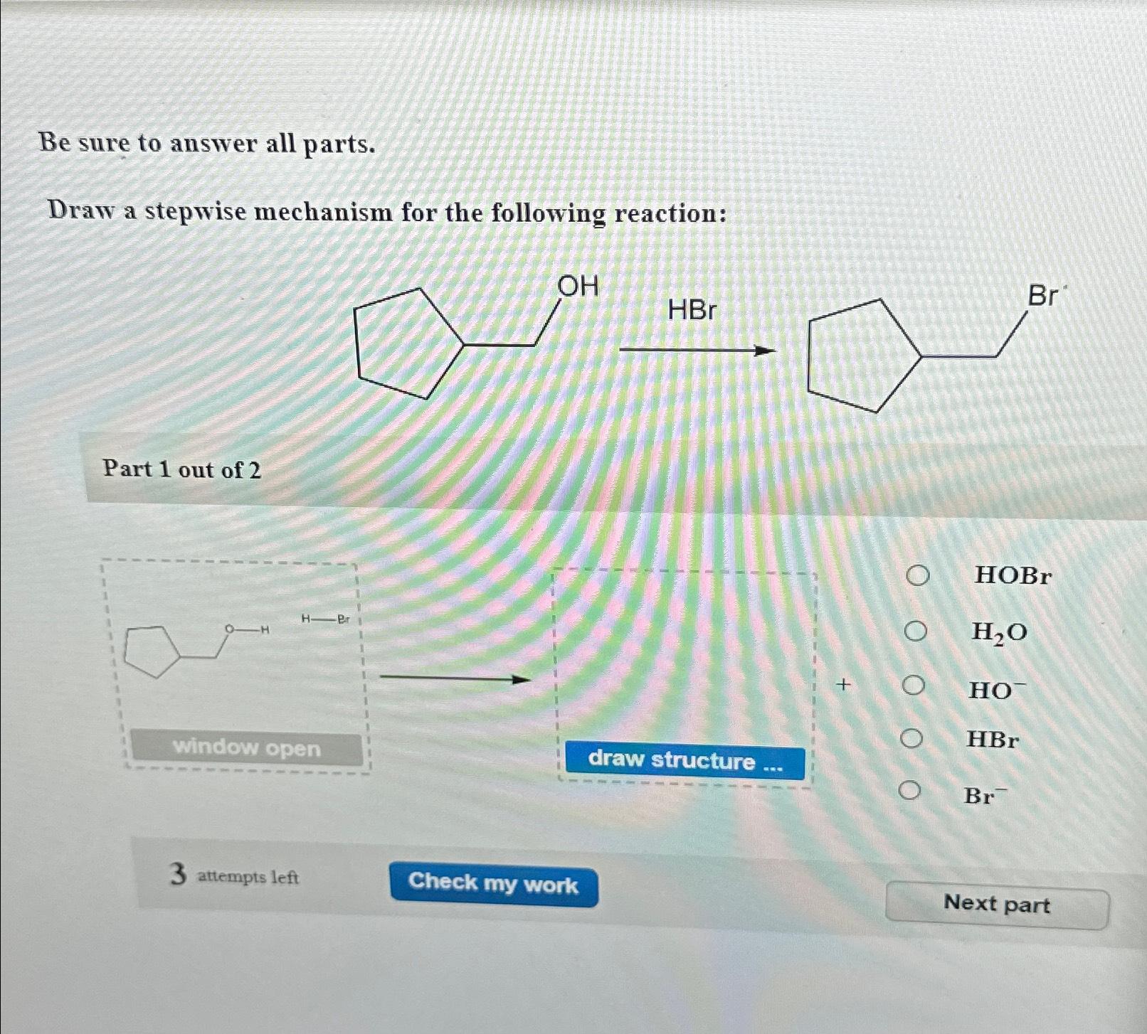 Solved Be sure to answer all parts.Draw a stepwise mechanism | Chegg.com