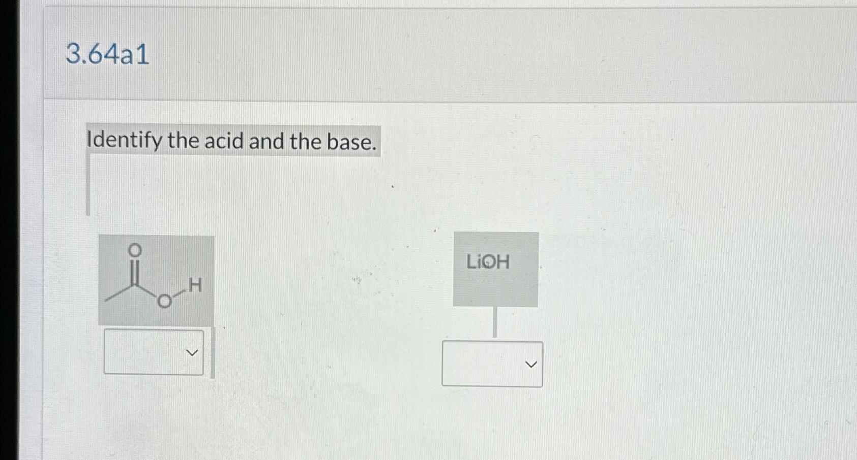 Solved Identify the acid and the base. | Chegg.com